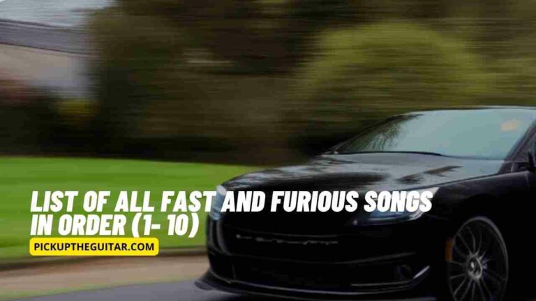 List of All Fast and Furious Songs in Order (1- 10) - Pick Up The Guitar